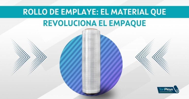 Rollo de emplaye: el material que revoluciona el empaque